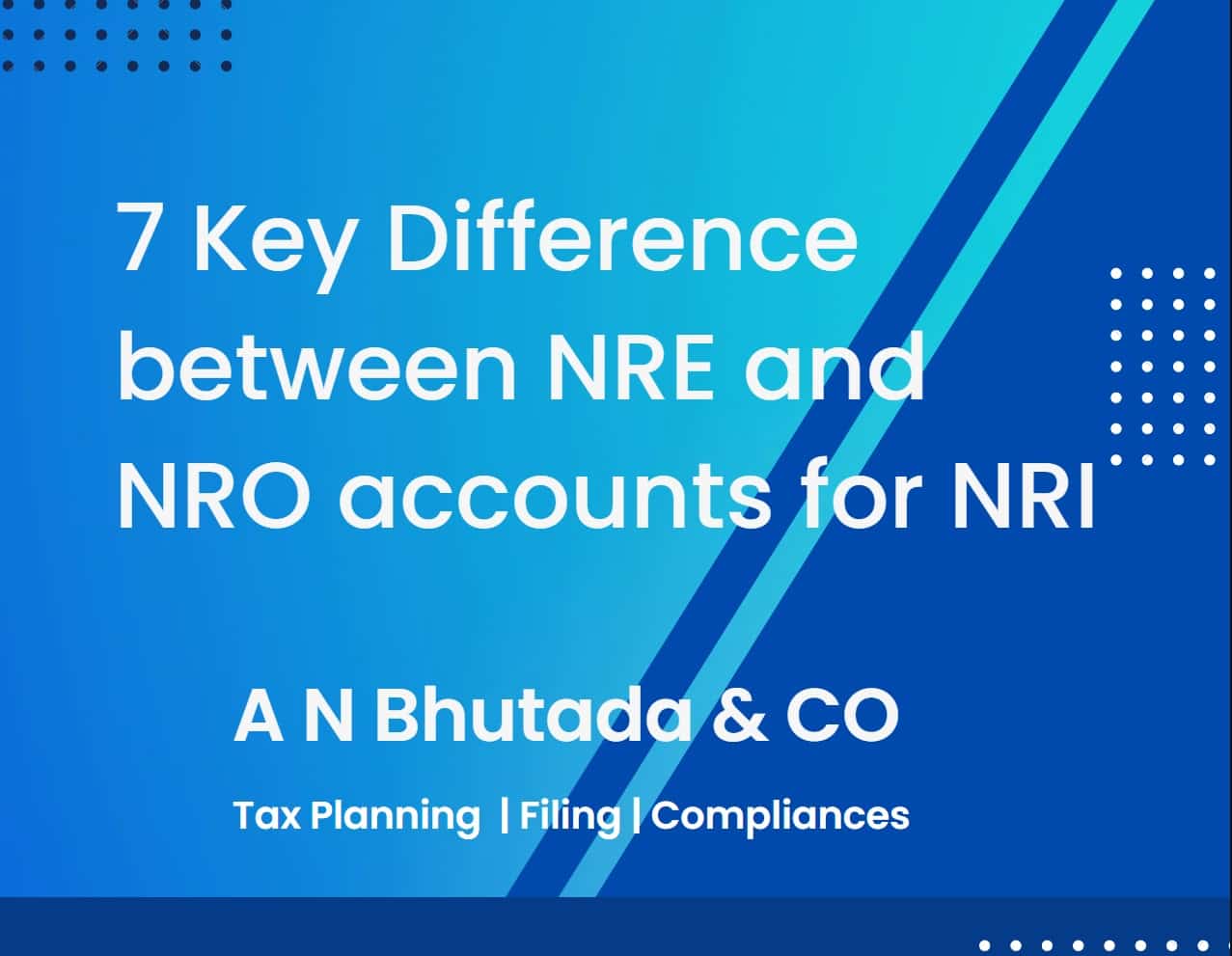 7 Key Difference between NRE and NRO accounts for NRI in India